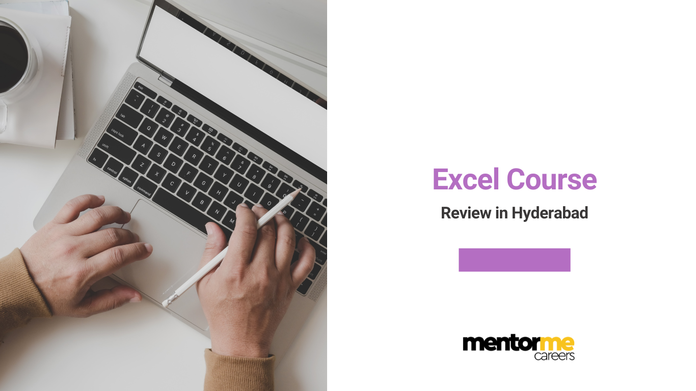 Advanced Excel Course in Hyderabad- A detailed Review - MENTOR ME CAREERS
