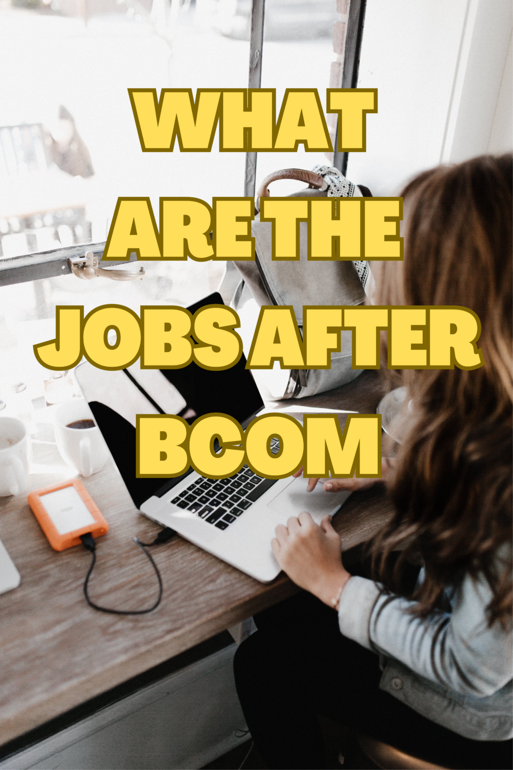 What Are The Jobs After BCom? A Comprehensive Guide