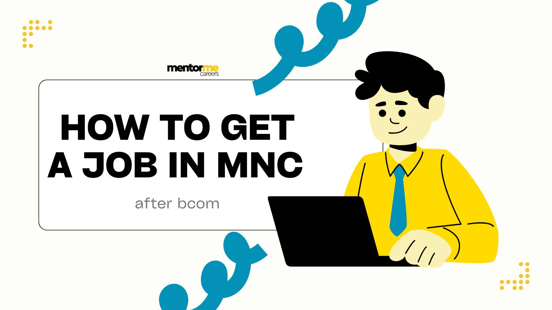 How To Get a Job in MNC After BCom: The Ultimate Guide