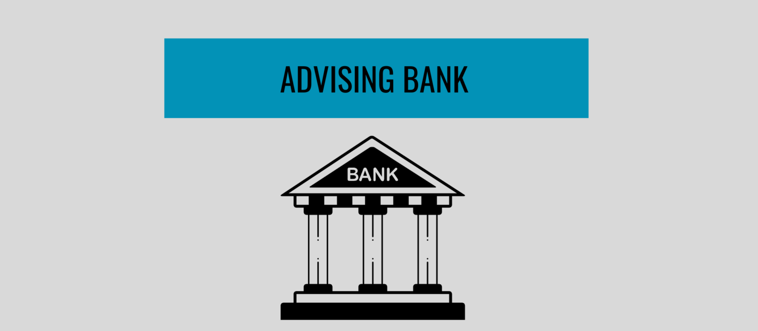What is an Advising Bank- Explained with Examples - MENTOR ME CAREERS