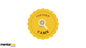 CAMS Certification (2025) Detailed Guide - MENTOR ME CAREERS