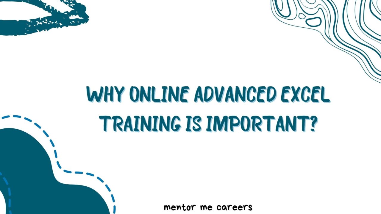 8 Reasons: Why Online Advanced Excel Training is Important?